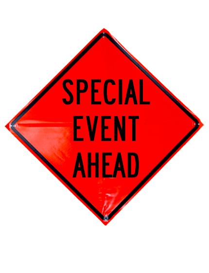 36" Roll Up Sign SPECIAL EVENT AHEAD | RU-36-NON-SPCLEVNTAHD | Traffic ...