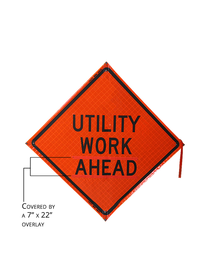 36" Reflective Roll Up Sign w/ Velcro for Overlays UTILITY WORK AHEAD ...