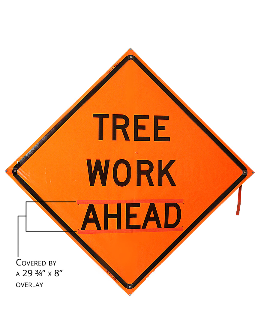 48" Heavy Duty Roll Up Sign w/ Velcro for Overlays TREE WORK AHEAD | RU ...
