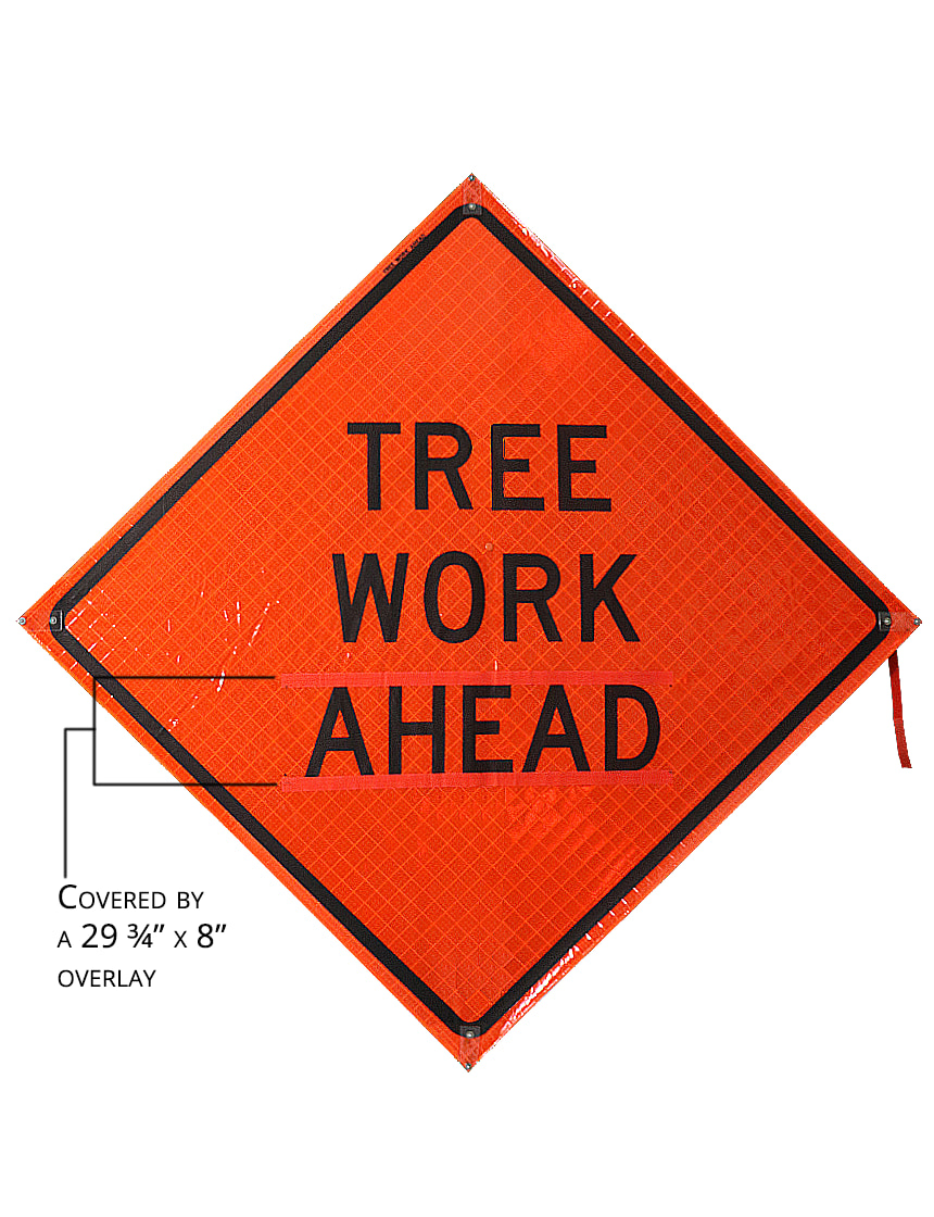 48" Heavy Duty Reflective Roll Up Sign w/ Velcro for Overlays TREE WORK ...