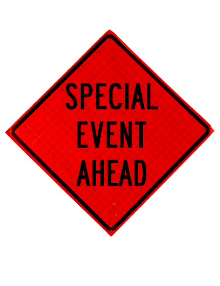 Special Event Ahead Roll Up Sign Sewn Pockets Reflective | TSS