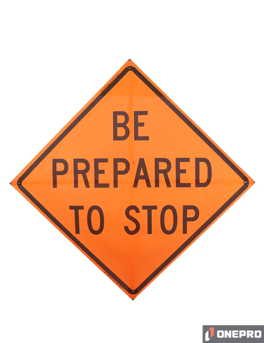 Be Prepared To Stop - 48" x 48" Mesh Roll Up Construction Signs - W3-4